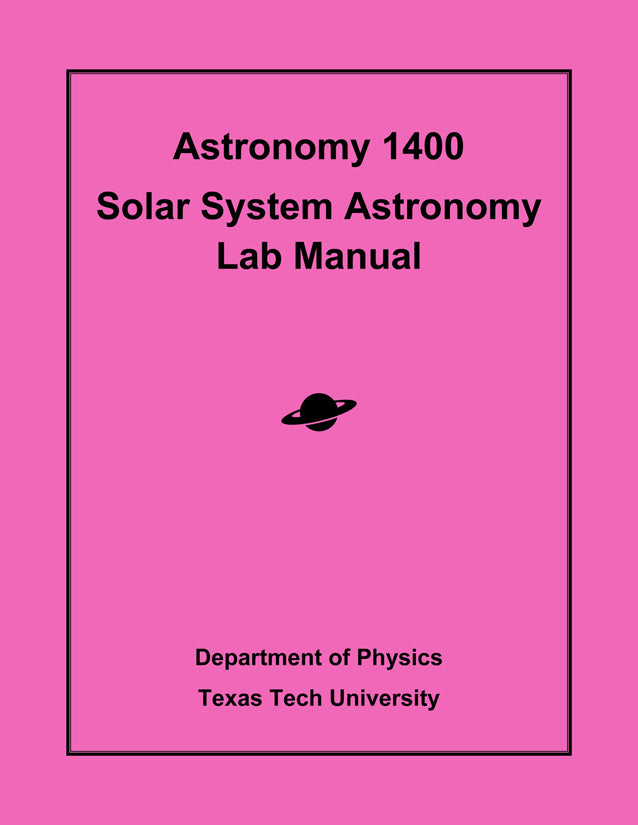 TTU ASTR 1400 Solar System Astronomy Lab Manual, Fall 2025 – Stipes ...